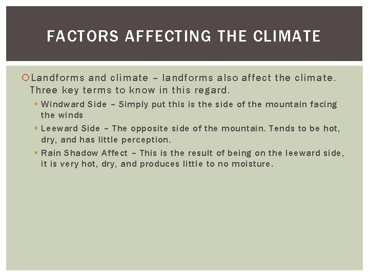 FACTORS AFFECTING CLIMATE WORLD CLIMATE A lesson in