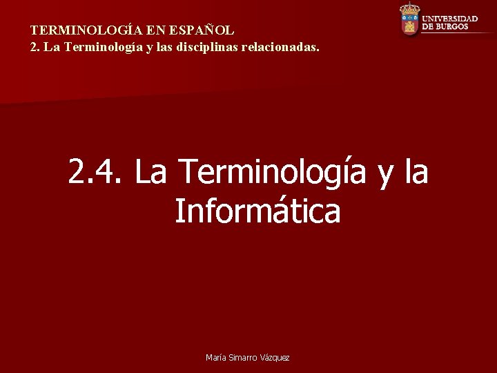 TERMINOLOGA EN ESPAOL 2 LA TERMINOLOGA Y LAS