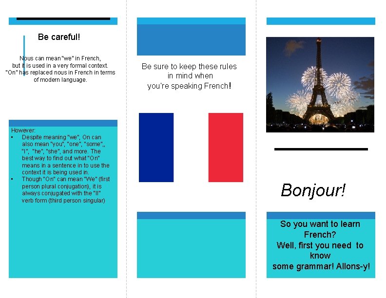 Be careful Nous can mean we in French