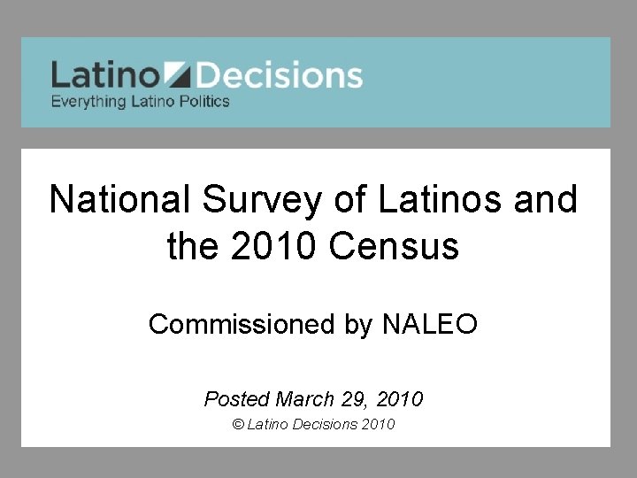 National Survey of Latinos and the 2010 Census