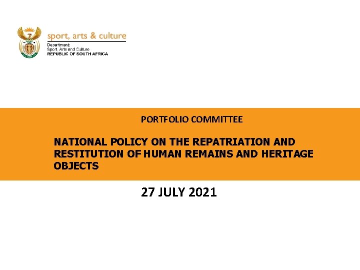 PORTFOLIO COMMITTEE NATIONAL POLICY ON THE REPATRIATION AND
