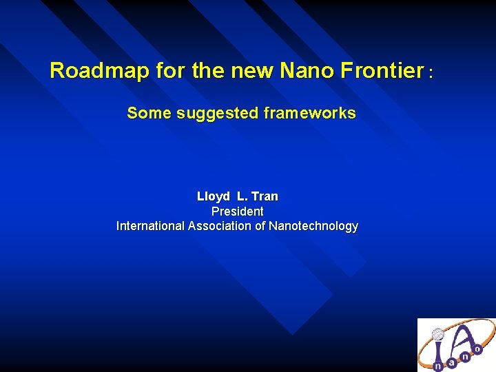 Roadmap for the new Nano Frontier Some suggested