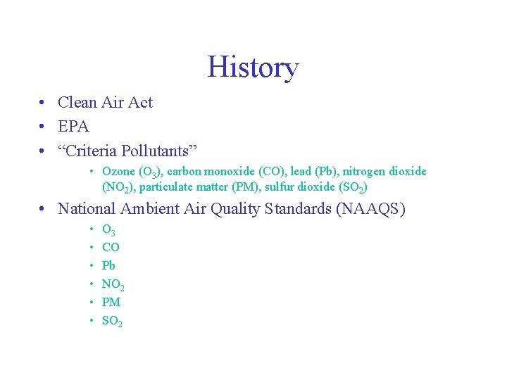 History Clean Air Act EPA Criteria Pollutants Ozone