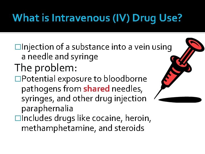 Intravenous Drug Use and Bloodborne Diseases 9 ATOD