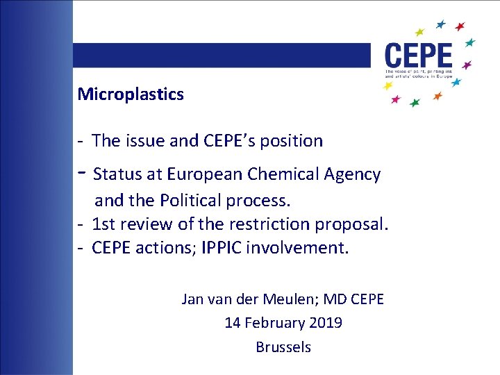 Microplastics The issue and CEPEs position Status at