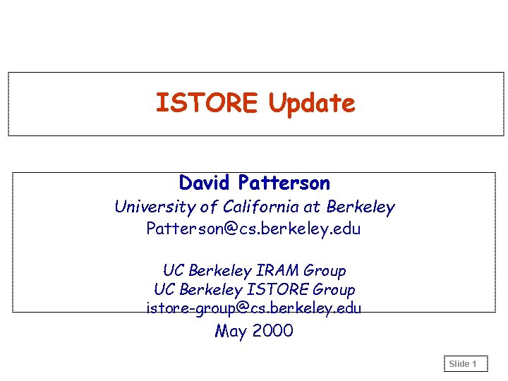 ISTORE Update David Patterson University of California at