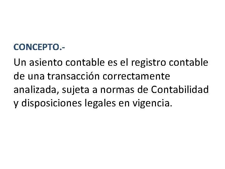 ASIENTOS CONTABLES 10 A y B CONCEPTO Un