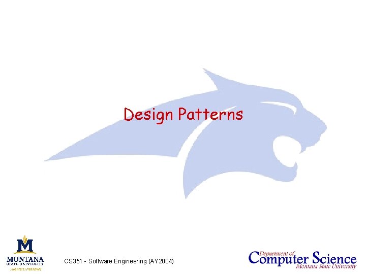 Design Patterns CS 351 Software Engineering AY 2004
