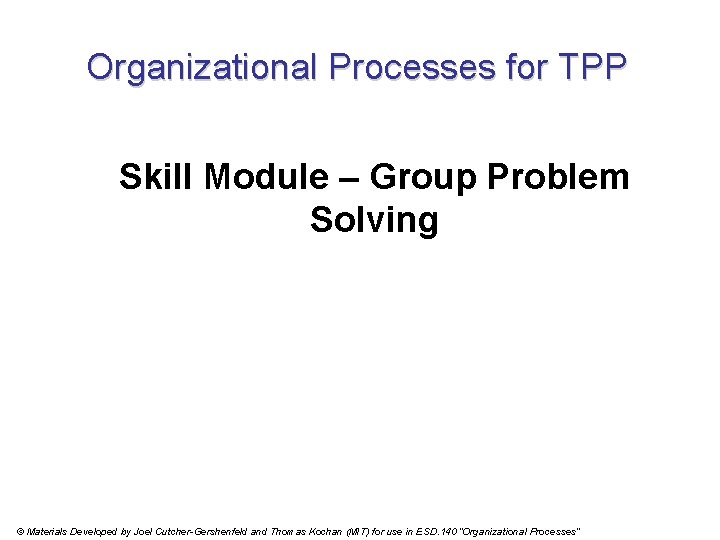 Organizational Processes for TPP Skill Module Group Problem