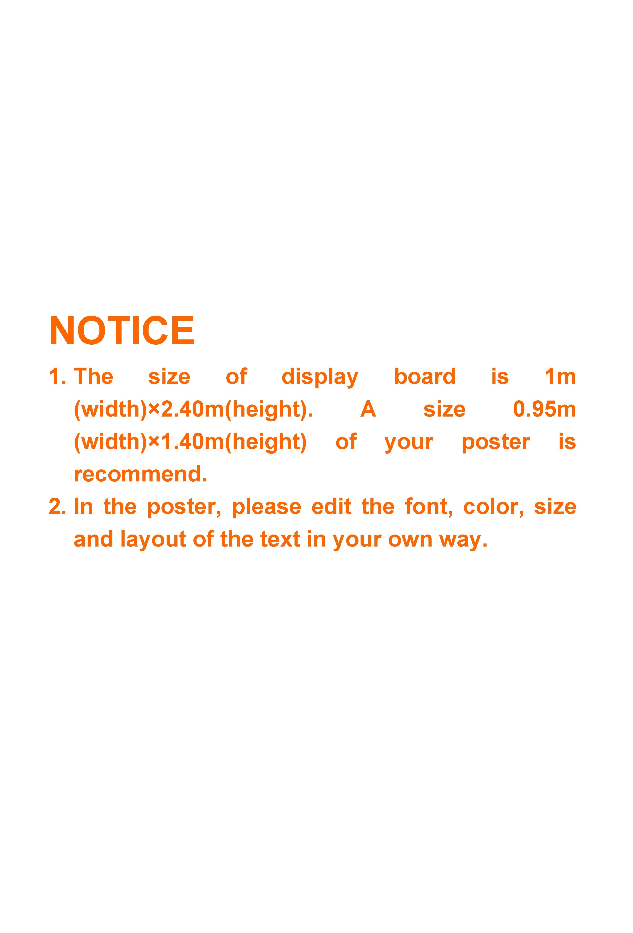 NOTICE 1 The size of display board is