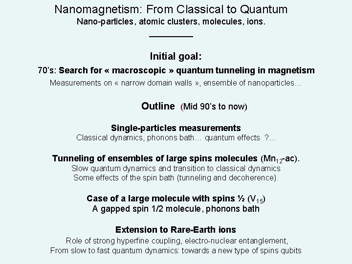 Nanomagnetism From Classical to Quantum Nanoparticles atomic clusters