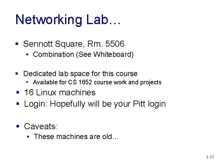 Networking CS 1652 Jack Lange University of Pittsburgh