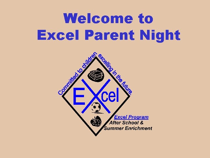 Welcome to Excel Parent Night Hours of Operations