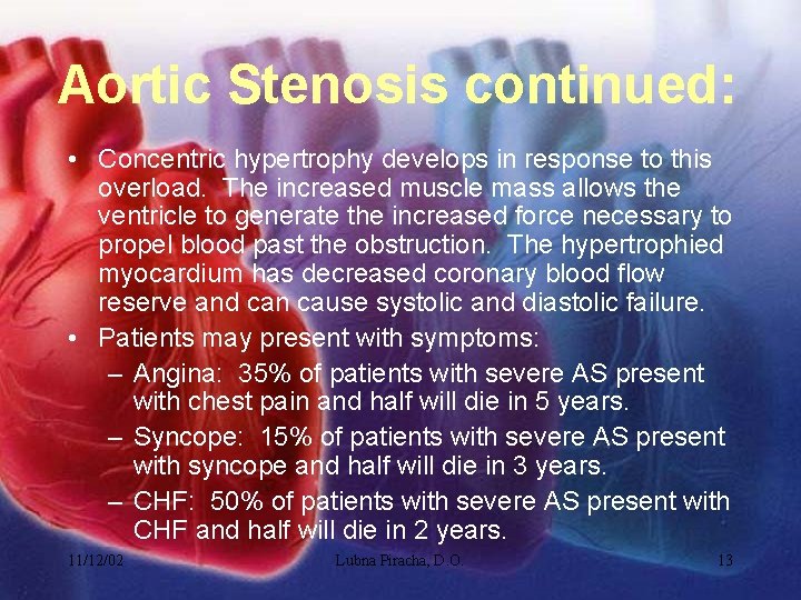 Cardiac Murmurs Lubna Piracha D O Assistant Professor