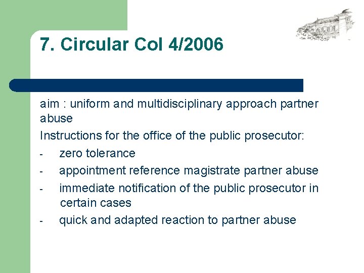 The approach of PARTNER ABUSE Vision office of