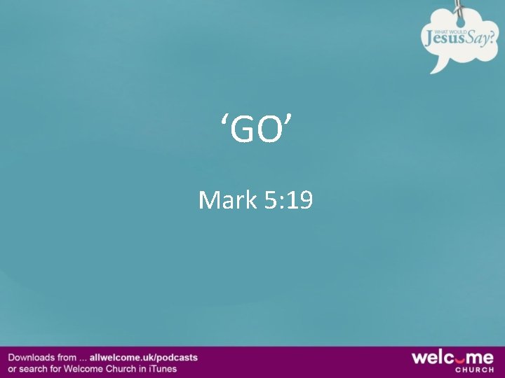 About The Nations GO Mark 5 19 a