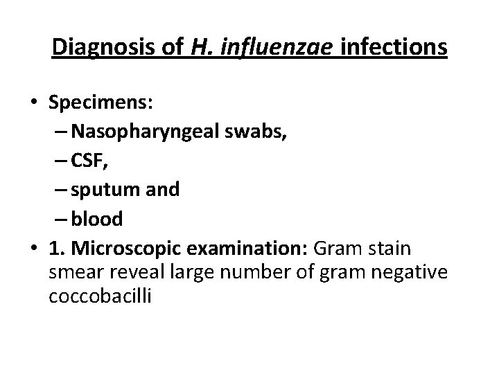 Haemophilus influenzae Most Common Species of Haemophilus Haemophilus
