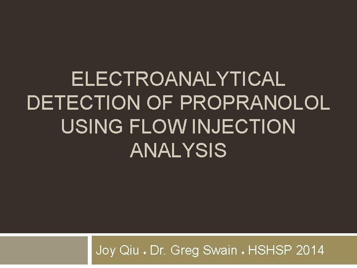 ELECTROANALYTICAL DETECTION OF PROPRANOLOL USING FLOW INJECTION ANALYSIS