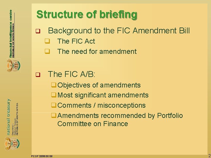 FINANCIAL INTELLIGENCE CENTRE AMENDMENT BILL Briefing to the