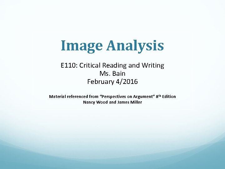 Image Analysis E 110 Critical Reading and Writing