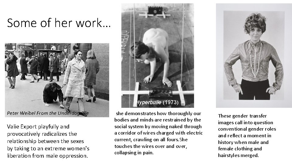 VALIE EXPORT Background VALIE EXPORT was born in