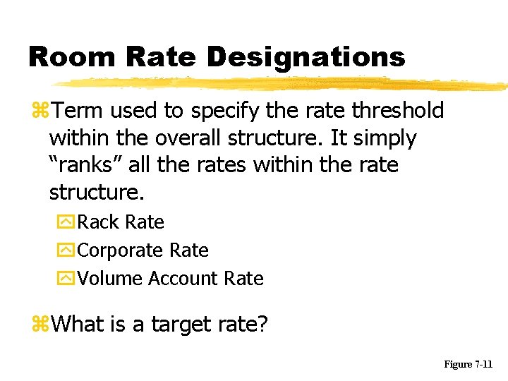 Summary Slide z Room Rate Structure z Hubbart
