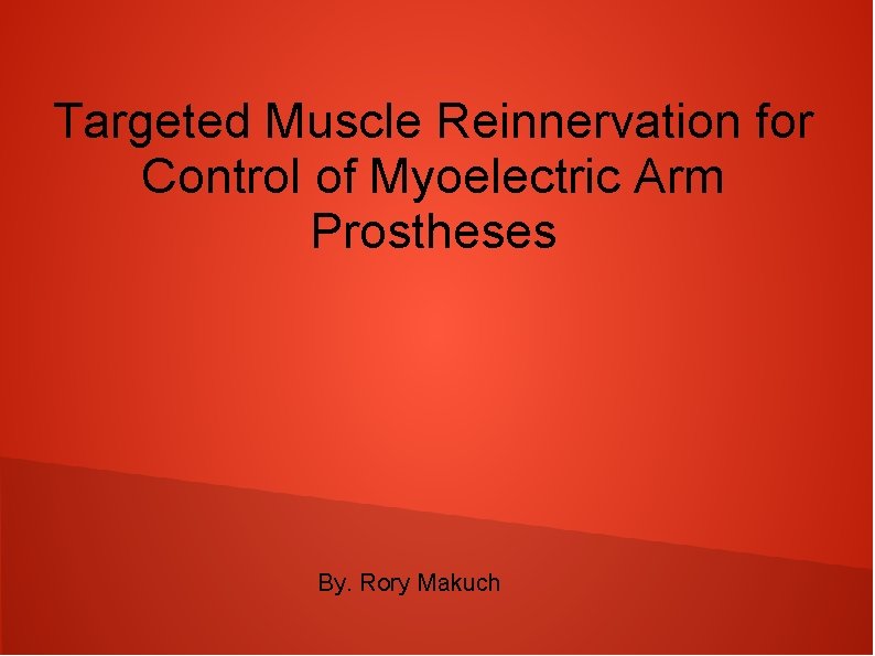 Targeted Muscle Reinnervation for Control of Myoelectric Arm