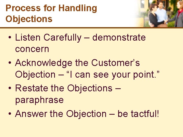 Steps of a Sale Approaching the customer Determining