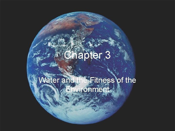 Chapter 3 Water and the Fitness of the