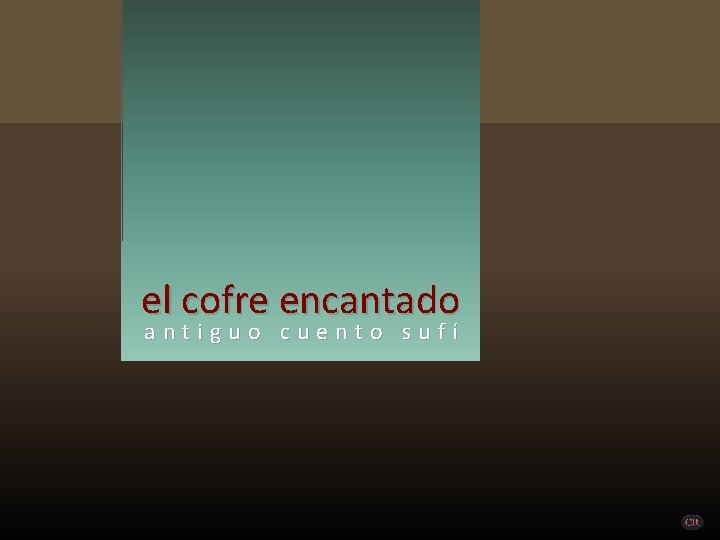 el cofre encantado antiguo cuento suf Una antigua