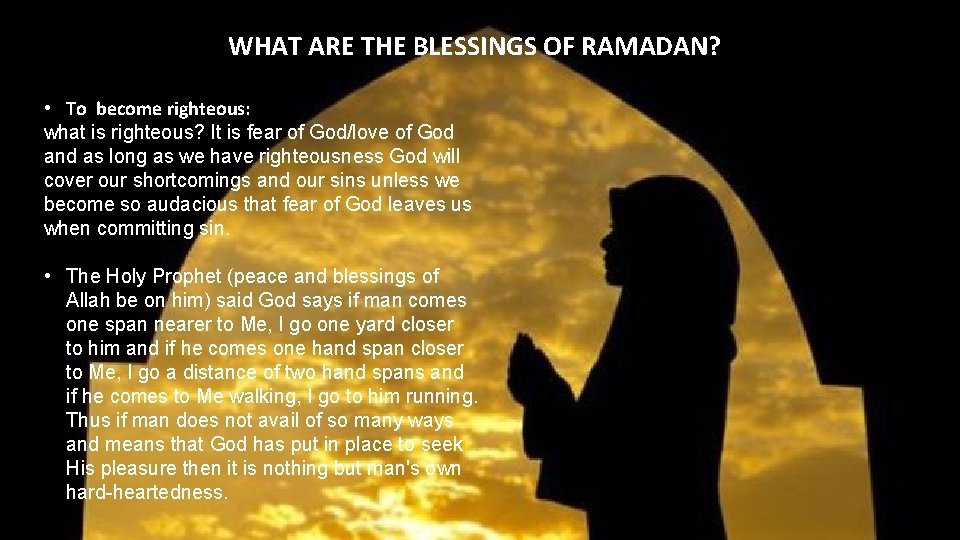 BLESSINGS OF RAMADAN WHAT IS RAMADAN Saum Fasting
