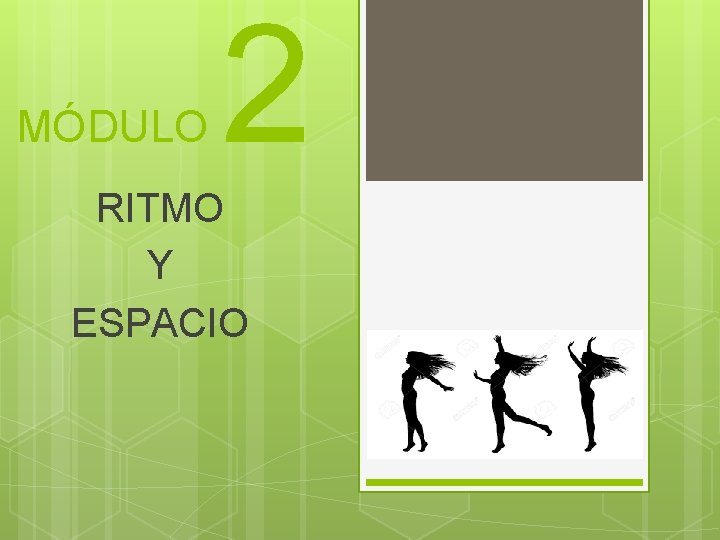 MDULO 2 RITMO Y ESPACIO NDICE 1 Corporalidad