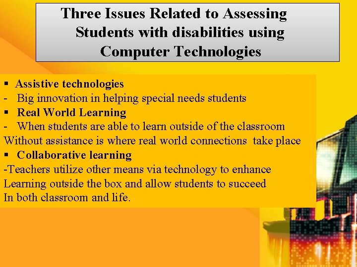 Assessing Students with Disabilities Using Computer Technologies Presented