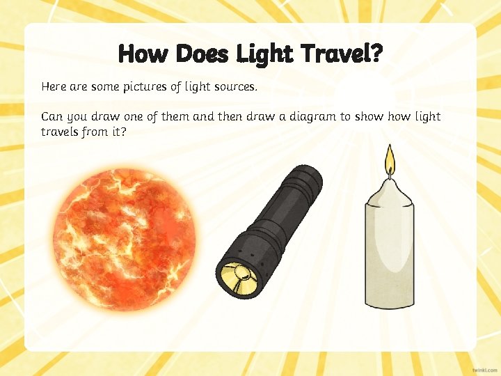 We are learning to understand how light travels