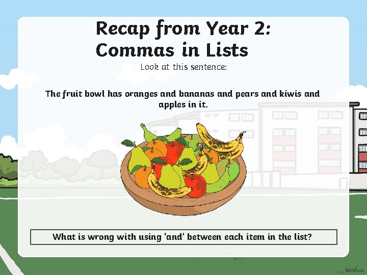 Recap from Year 2 Commas in Lists Look
