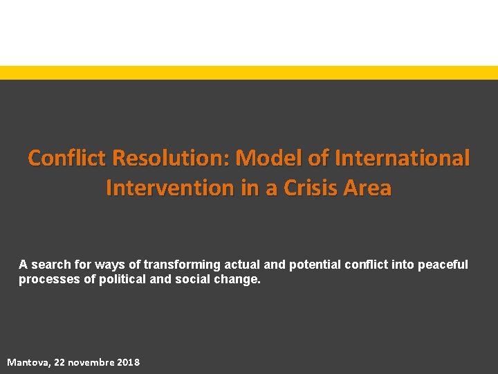 Conflict Resolution Model of International Intervention in a