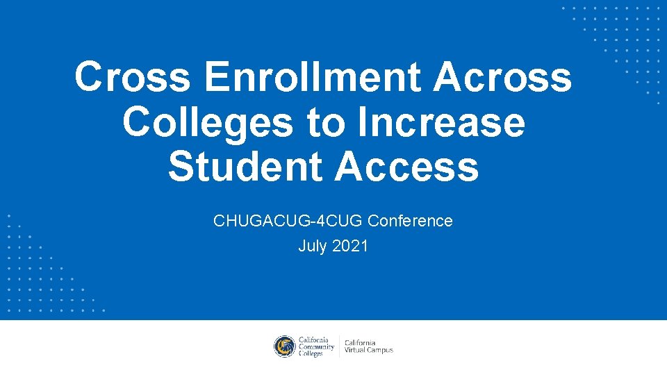 Cross Enrollment Across Colleges to Increase Student Access