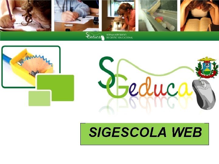 MIGRAO DE DADOS EDUCACENSO OBJETIVOS Integrao SIGEduca x