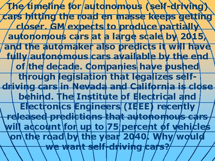 You wont need a drivers license by 2040