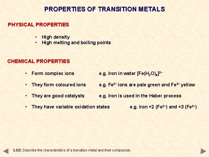 TRANSITION METALS GENERAL PROPERTIES Learning Objectives 1 Identify