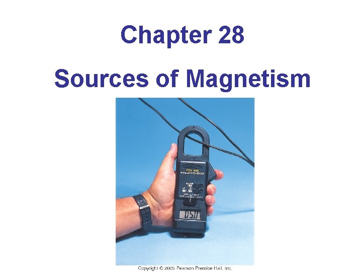 Chapter 28 Sources of Magnetism Units of Chapter