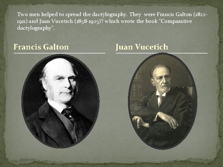 Dactylography The identification by means of fingerprints The