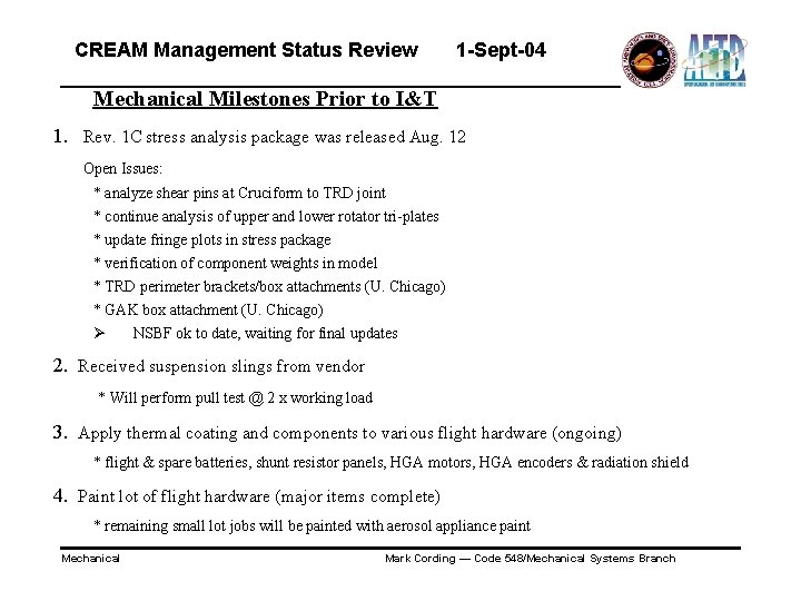 CREAM Management Status Review 1 Sept04 Mechanical Milestones