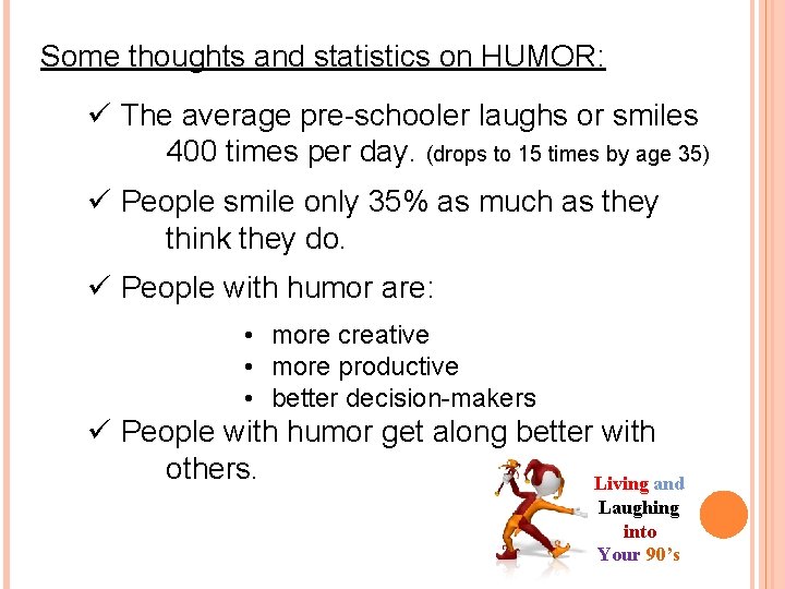 Living and Laughing into Your 90s A Healthier