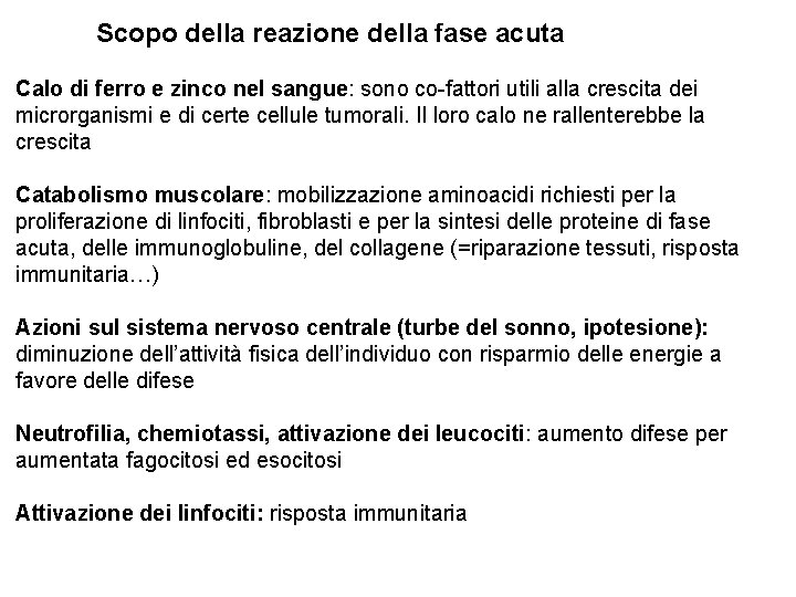 LA REAZIONE DELLA FASE ACUTA La risposta infiammatoria