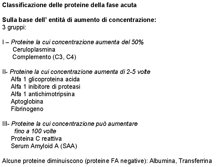 LA REAZIONE DELLA FASE ACUTA La risposta infiammatoria