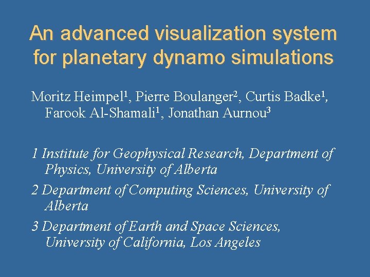 An advanced visualization system for planetary dynamo simulations