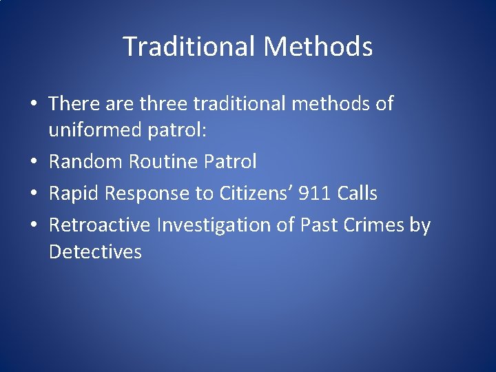 Patrol Procedures Chapter 4 Traditional Methods There are