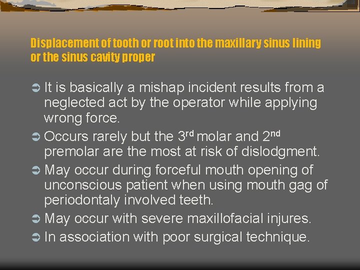 Maxillary sinus in Dentoalveolar Surgery and Trauma Oroantral
