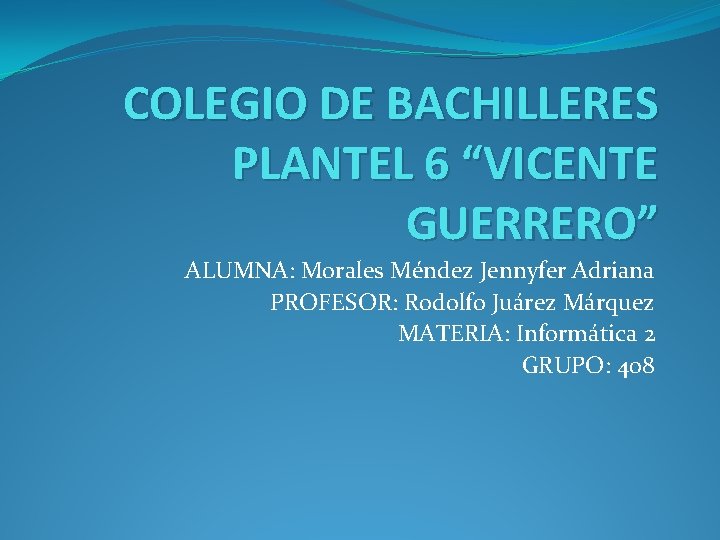COLEGIO DE BACHILLERES PLANTEL 6 VICENTE GUERRERO ALUMNA